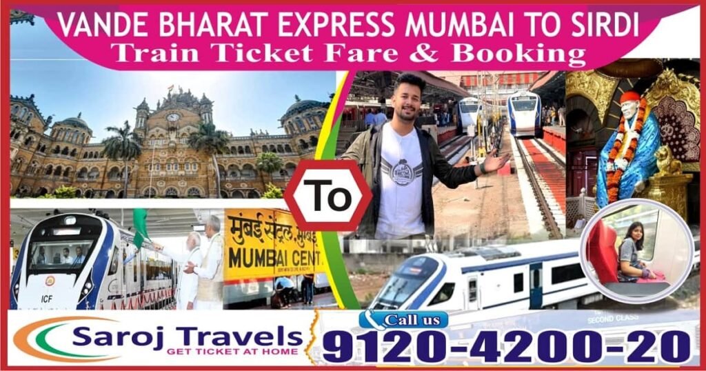 Vande Bharat Express Mumbai To Shirdi Ticket Price & Booking - Saroj Travels