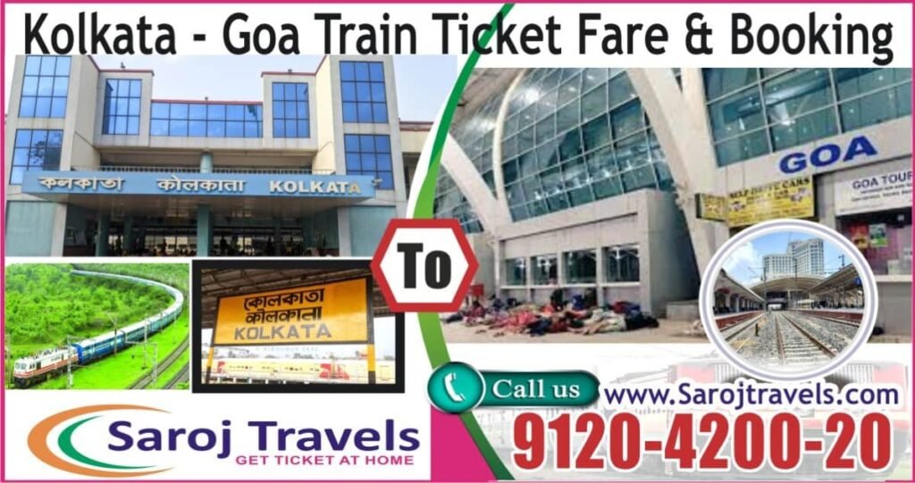 Kolkata To Goa Train Ticket Price & Booking- Saroj Travels