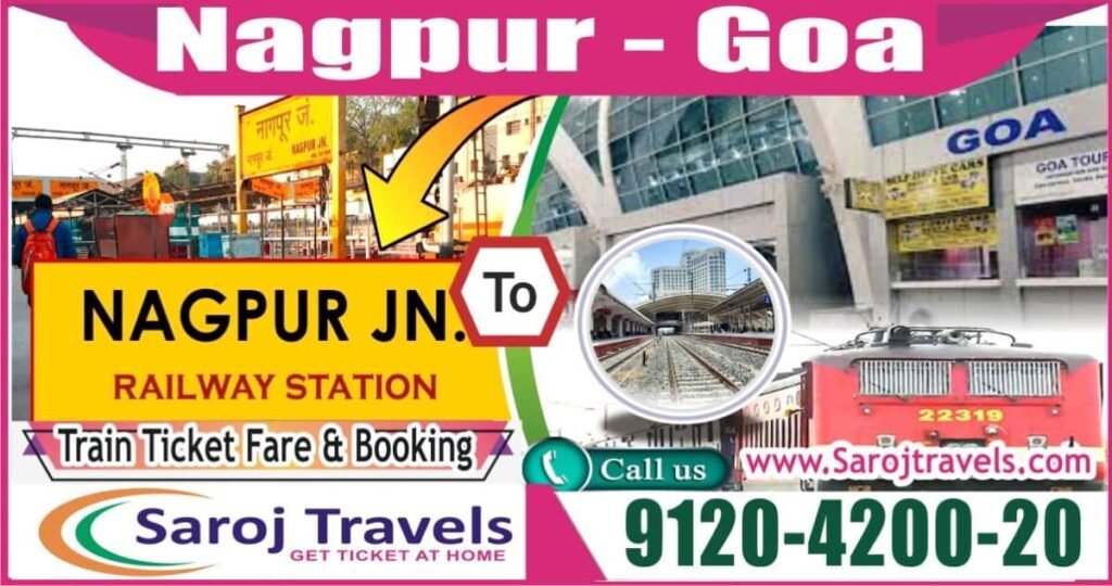 Nagpur To Goa Train Ticket Price & Booking - Saroj Travels