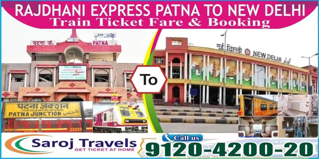 Patna - Delhi Rajdhani Express Ticket Price & Booking - Saroj Travels